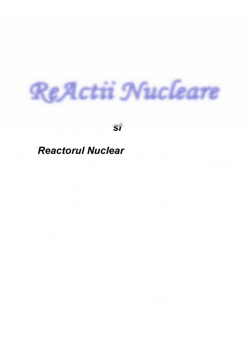Referat: Reactorul Nuclear (#116170)