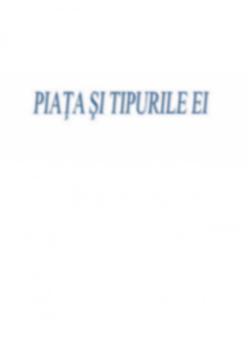 Proiect: Piața și Tipurile Ei (#153362)