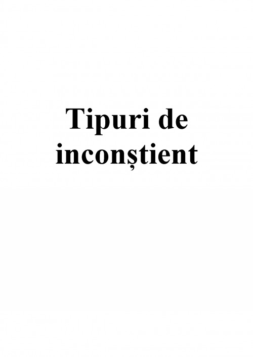 Referat: Tipuri de Inconștient (#293452)