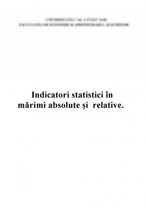 Referat: Indicatori Statistici în Mărimi Absolute și Relative (#373395)