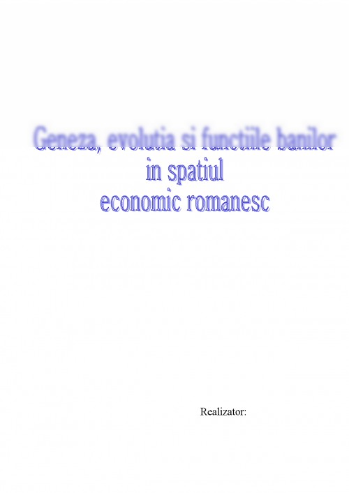Referat: Geneza, evoluția și funcțiile banilor în spațiul economic ...