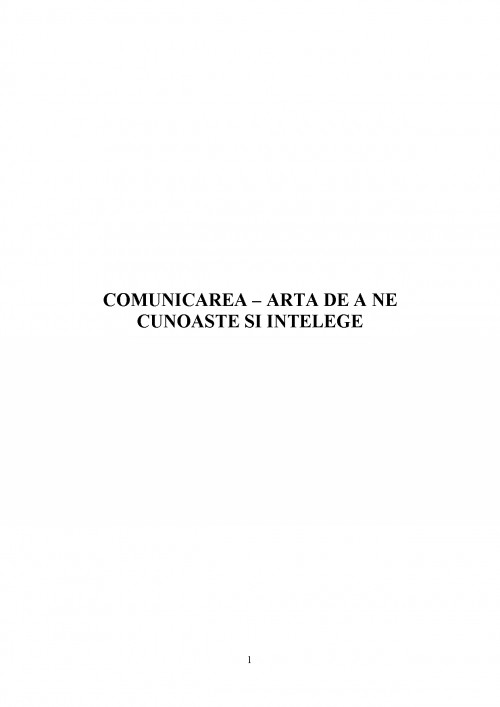 Referat: Comunicarea - arta de a ne cunoaște și înțelege (#393070)
