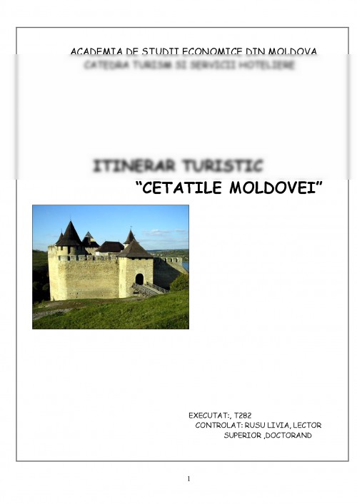 Referat: Itinerar turistic cetățile Moldovei (#425483)