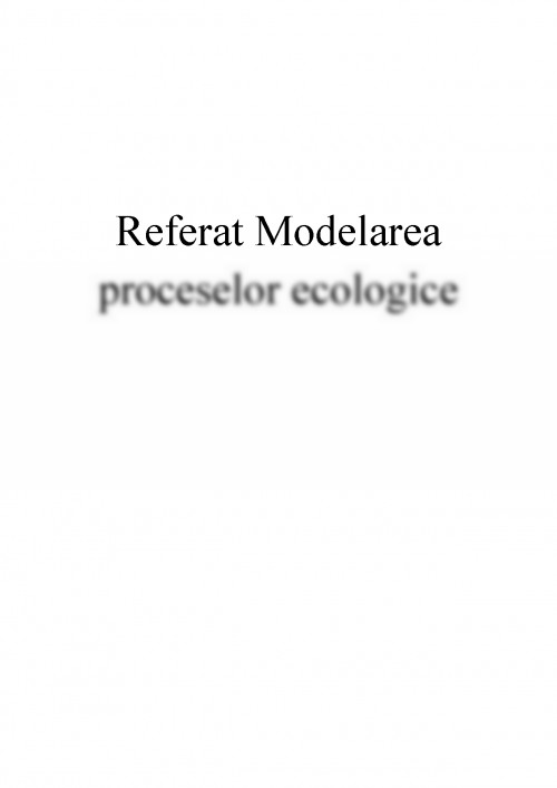 Referat: Modelarea Proceselor Ecologice (#475665)